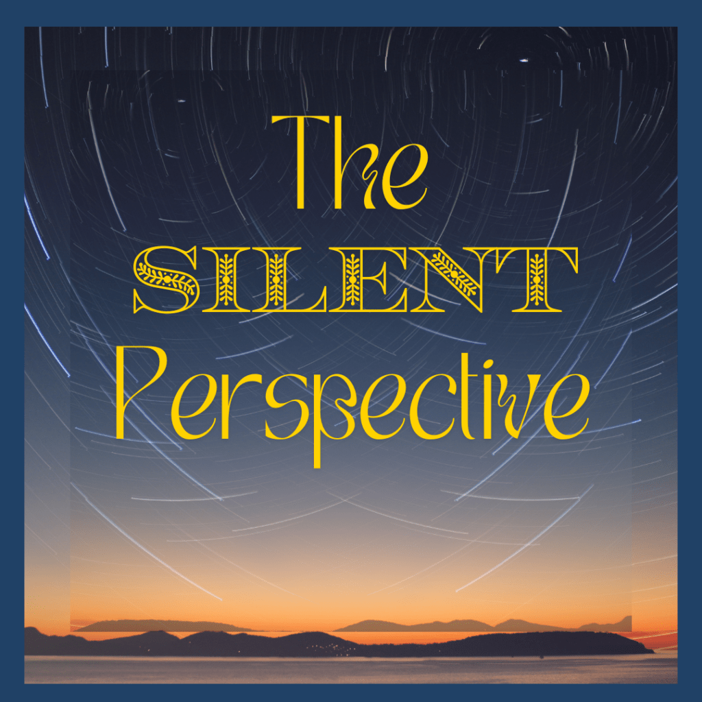 Mindset Mondays: The Silent Perspective :: Inspiration Flows
